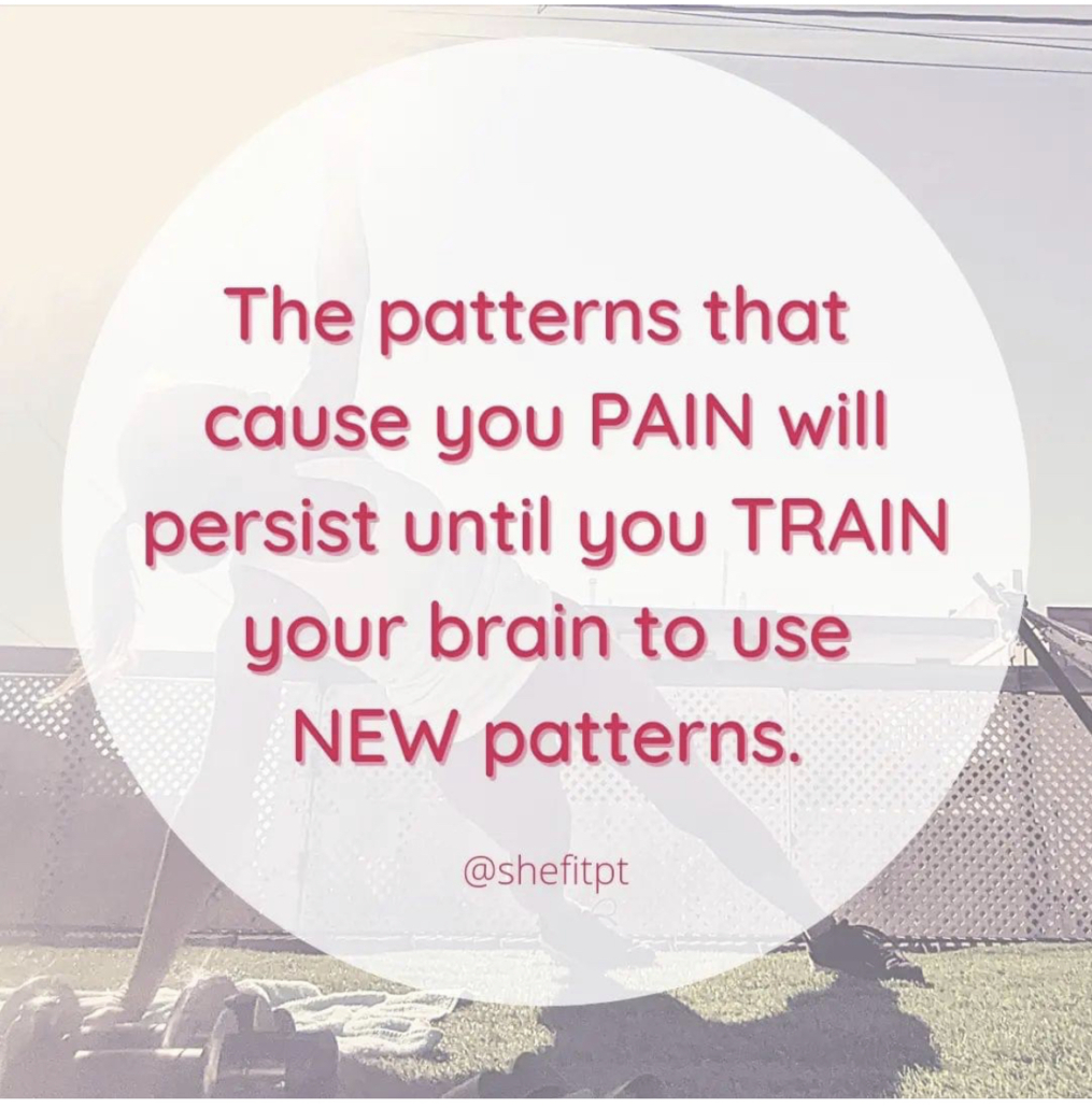 Dealing with Pain? Train Your Brain to Create New Patterns! – SHEFit ...